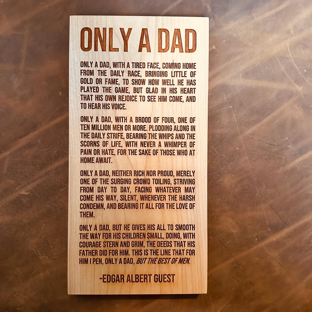 Only a Dad Poem by Edgar A. Guest Engraved Wood Sign - Etsy