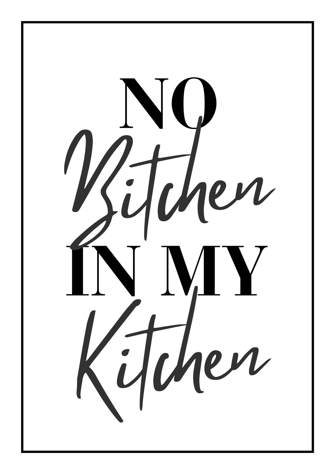 No Bitchen in My Kitchen - Kitchen Prints - Etsy