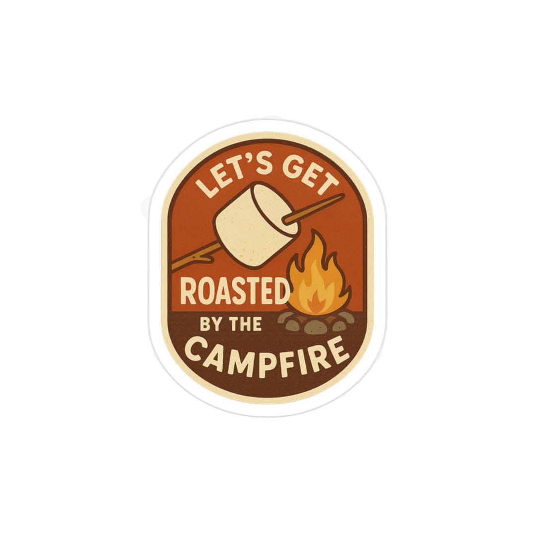 Campfire Roasted Sticker, Outdoor Adventure Decor, Die-cut Vinyl Decal ...