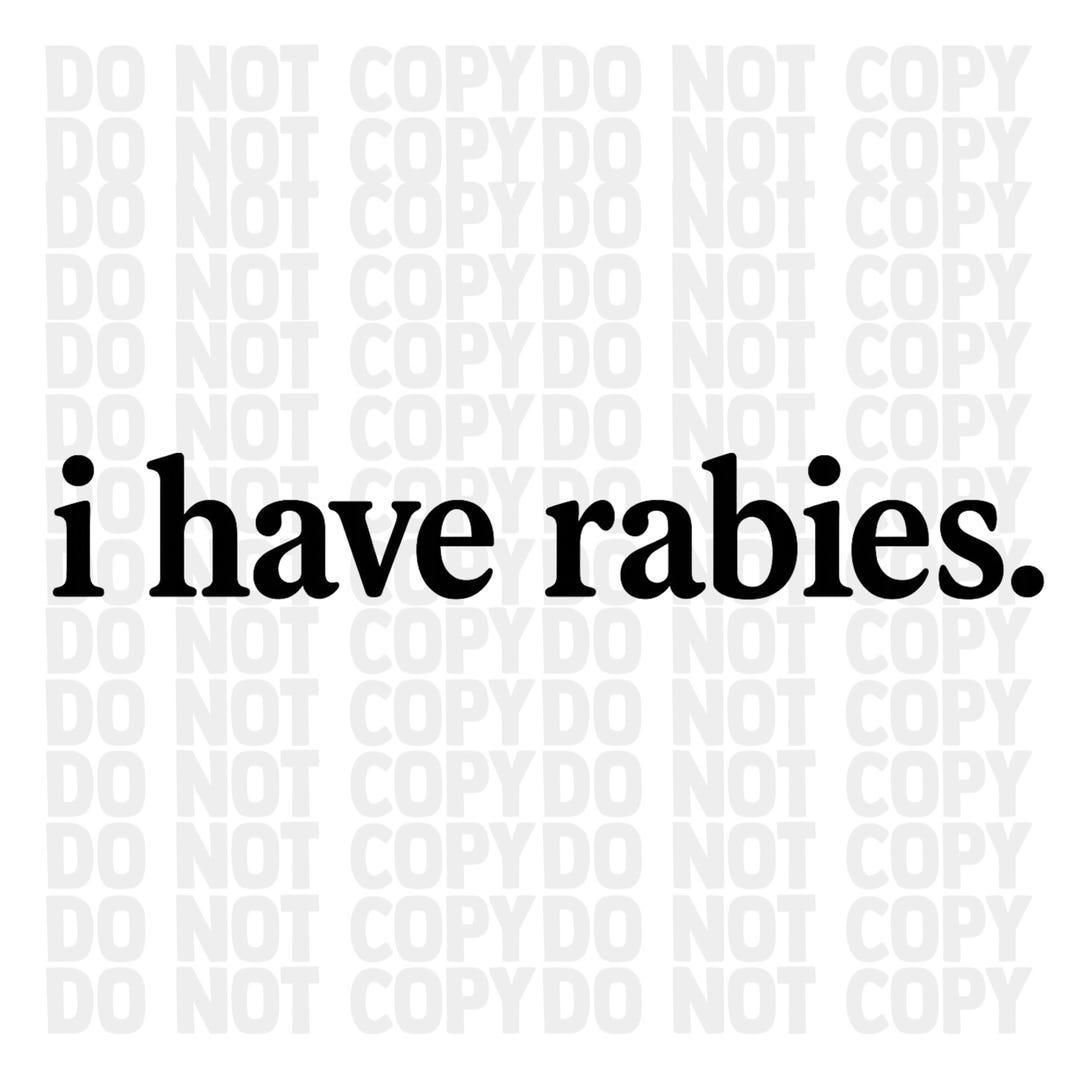 Funny Rabies Meme PNG | I Have Rabies. Black Text Transparent ...