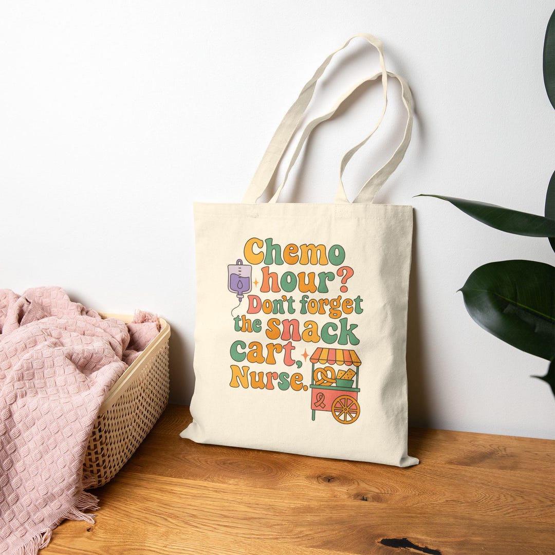 Funny Chemo Tote Bag for Cancer Patients Chemo Hour? Dont Forget the ...