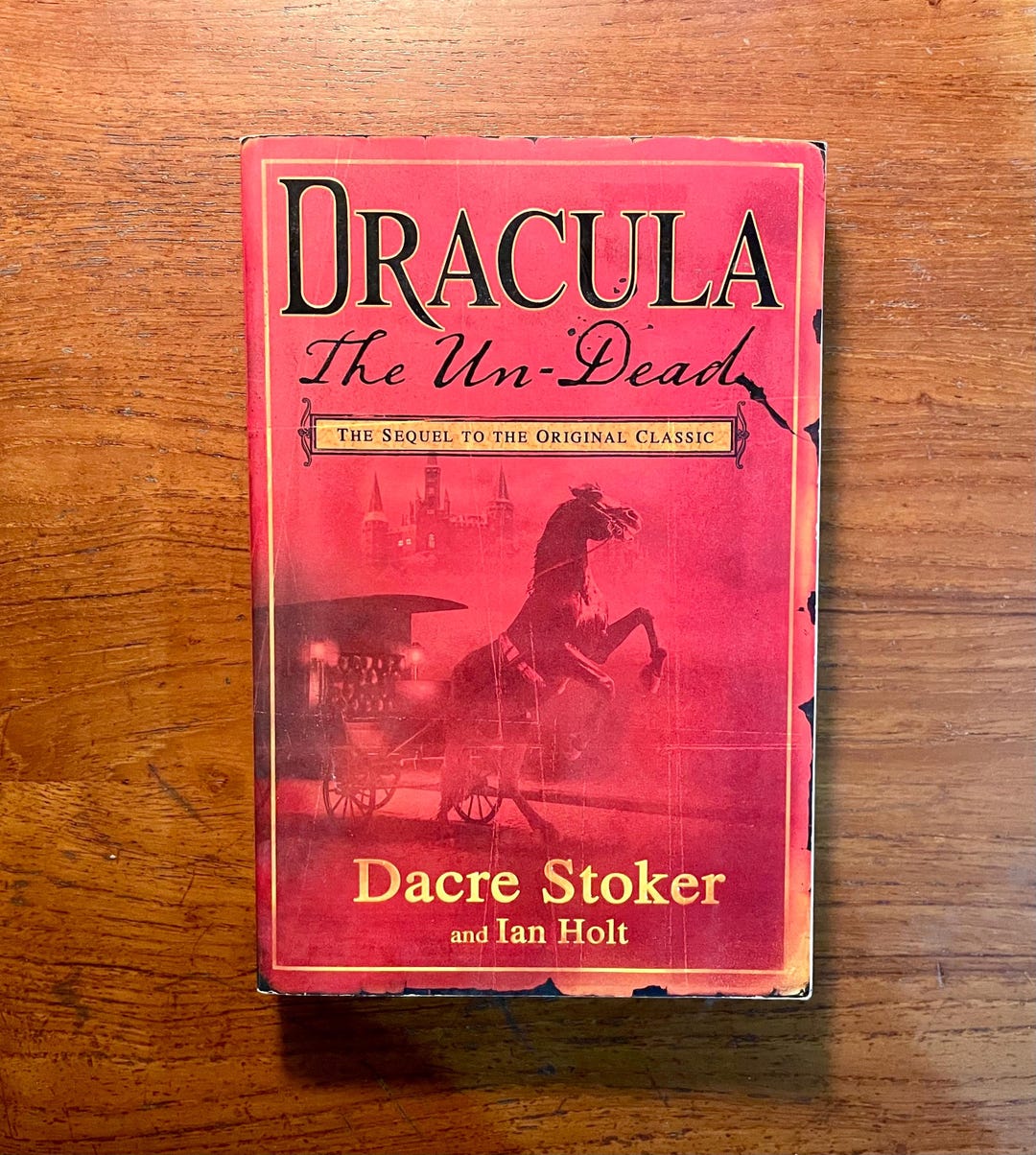 Dracula the Un-dead Sequel to the Original Classic by Dacre Stoker and ...