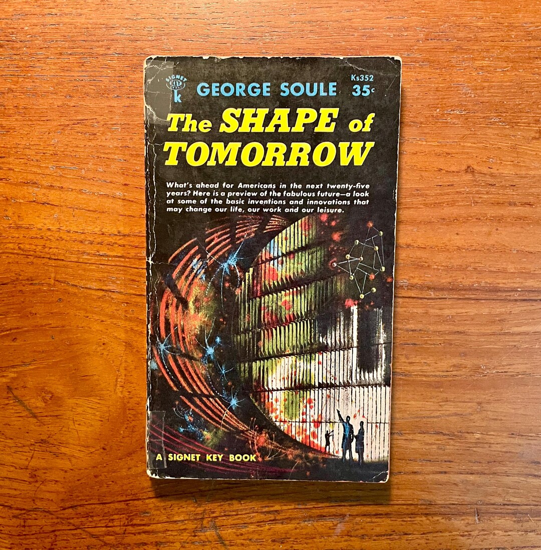 The Shape of Tomorrow by George Soule 1958 Vintage Paperback Book ...