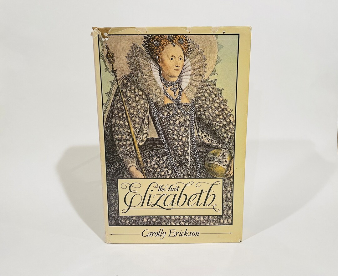 The First Elizabeth by Carolly Erickson 1983 Hardcover Book - Etsy