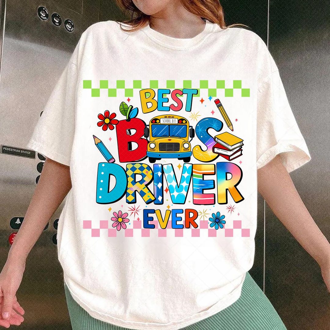 Best Bus Driver Ever Png, Teacher PNG, School Png, First Day of School ...