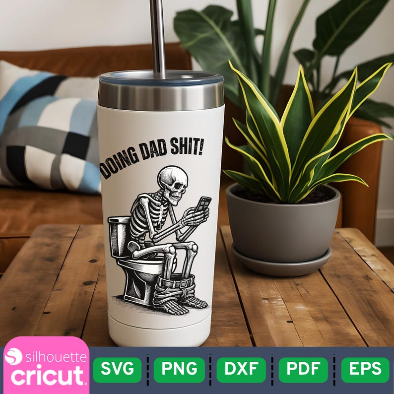Doing Dad Shit PNG – Funny Skeleton Toilet SVG, Snarky Dad Cut File for ...