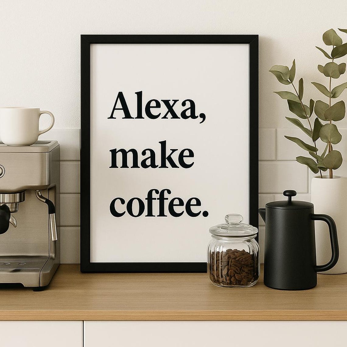 Minimalist Coffee Quote Wall Art –“alexa, Make Coffee.” Funny Digital ...