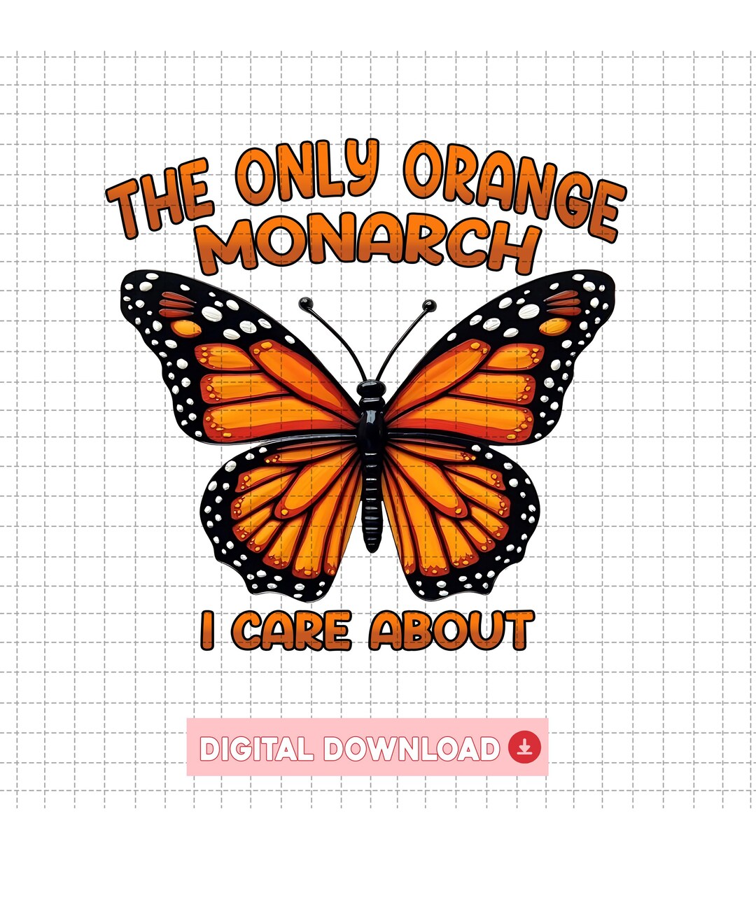 We Only Need One Monarch and It's a Butterfly Png, Anti Monarchy ...