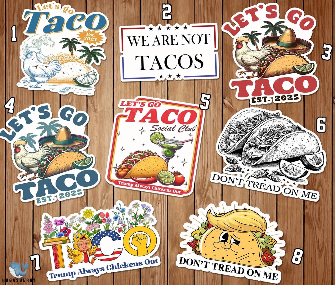 Taco Protest Sticker, Let's Go Taco Bumper Sticker, TACO Trump Always ...