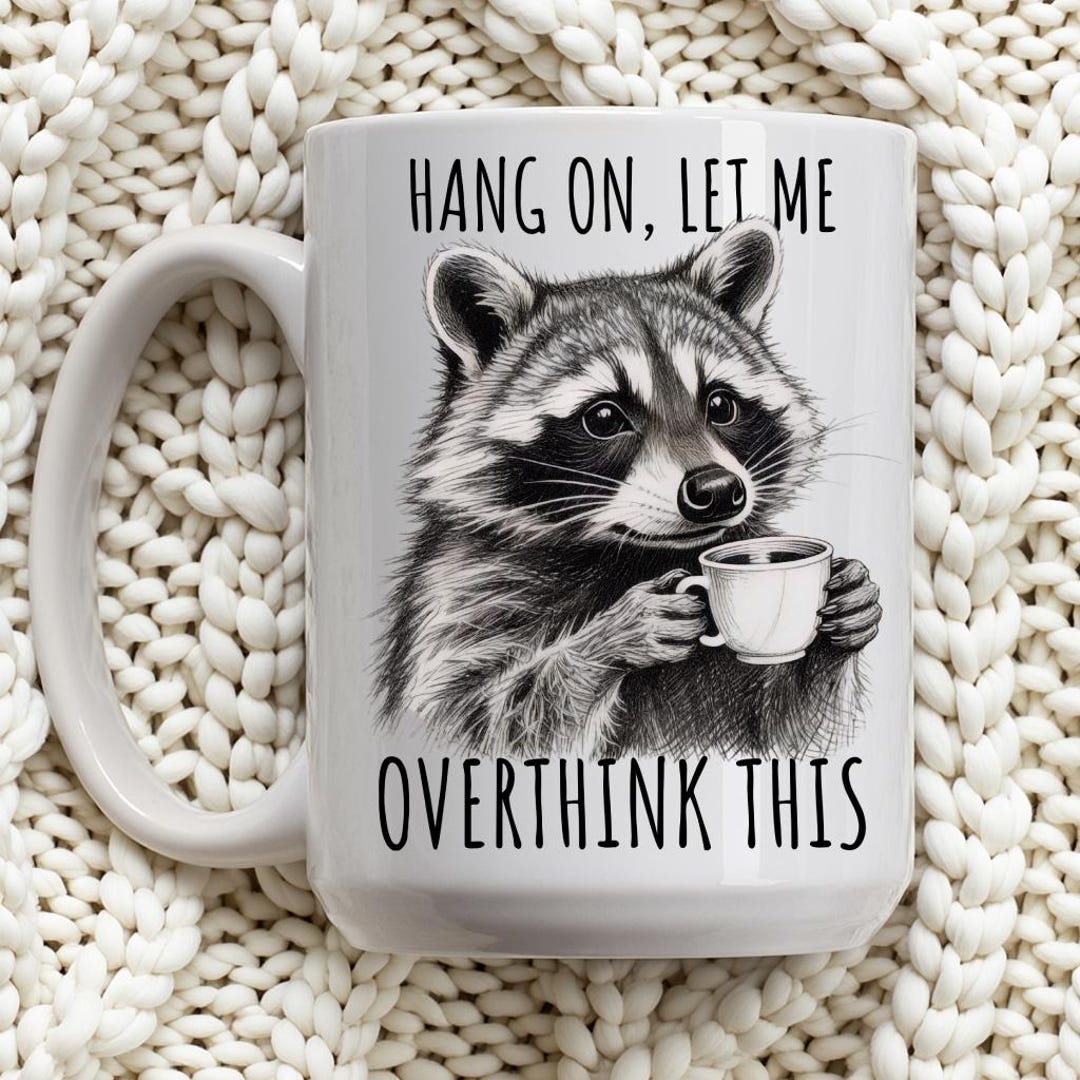 Raccoon Mug, Trash Panda Mug, Funny Coffee Mug, Cute Mug Gift, Novelty ...
