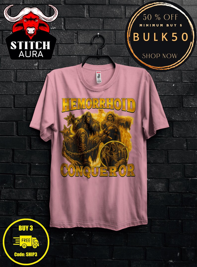 Hemorrhoid Conqueror Funny Bootleg Shirt for Man,offensive Merch Trend ...