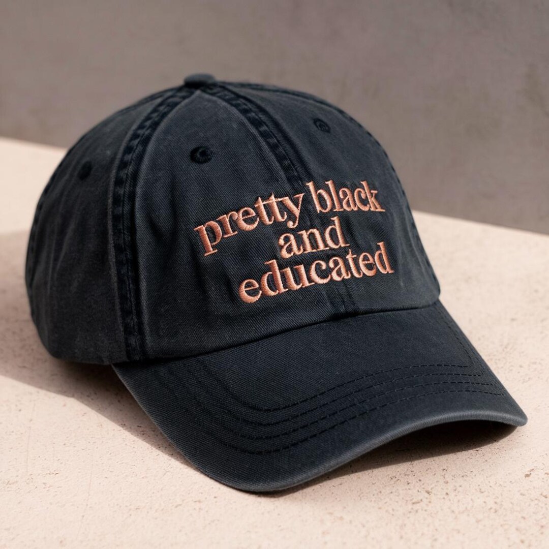 Pretty Black and Educated Embroidered Baseball Cap, Black History Month ...