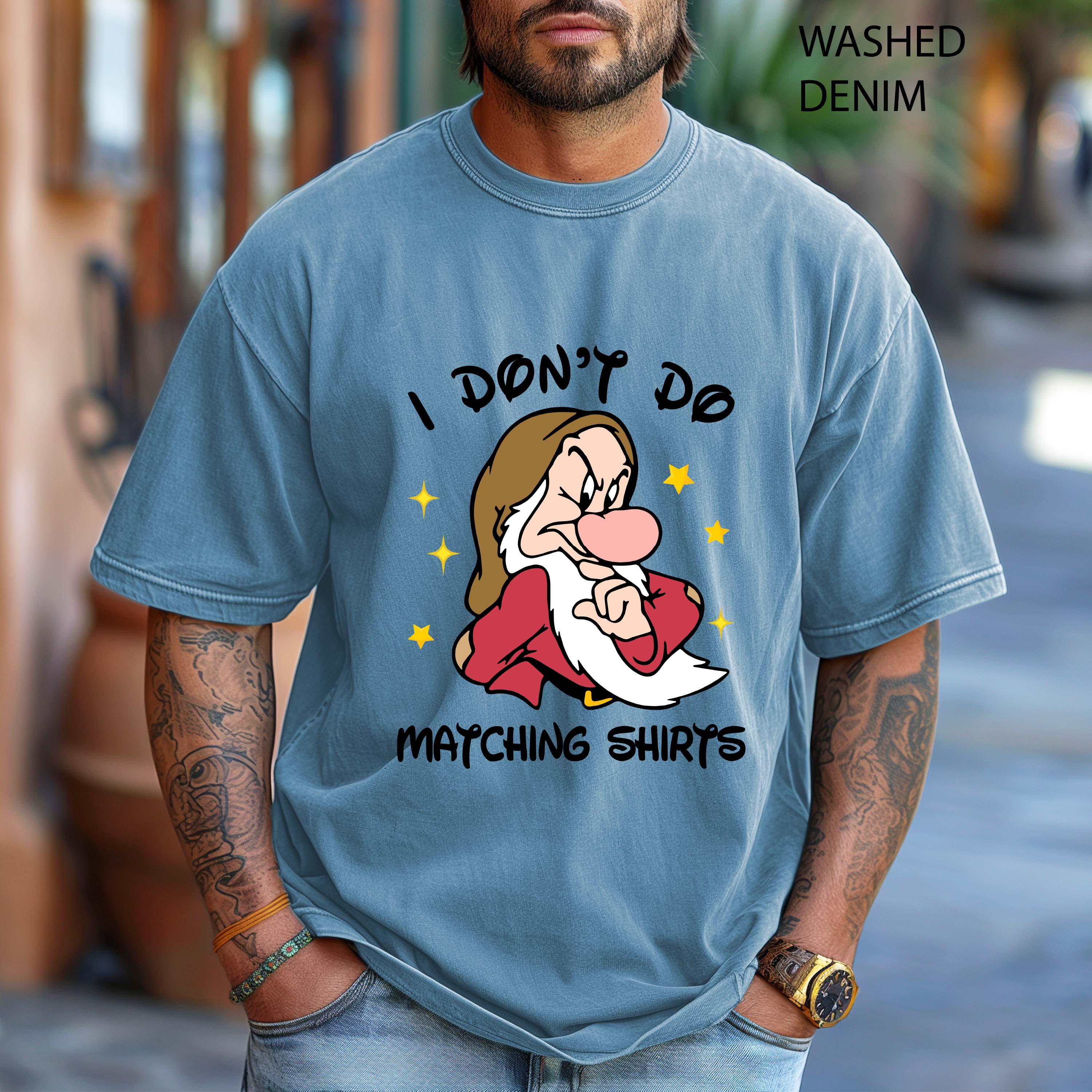 I Don’t Do Matching Shirts I’m With Grumpy Shirt, Disney Dwarf ...