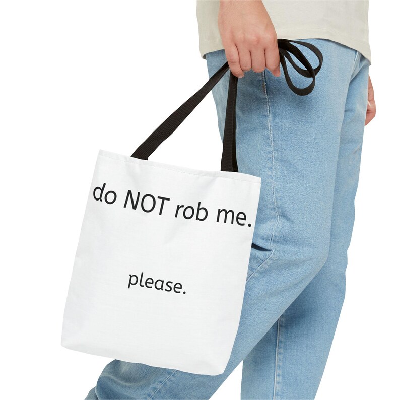 Humorous Tote Bag: 'do NOT Rob Me. Please.' - Funny Shopper Bag, Gift ...