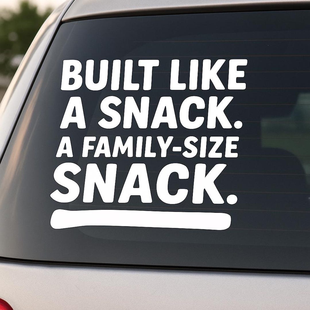 Built Like a Snack Vinyl Decal | Body Positive Car, Laptop, Tumbler ...