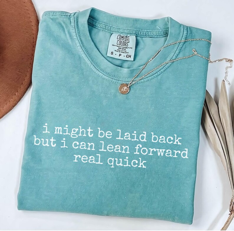 Funny Sarcastic SVG PNG I Might Be Laid Back but I Can Lean Forward ...