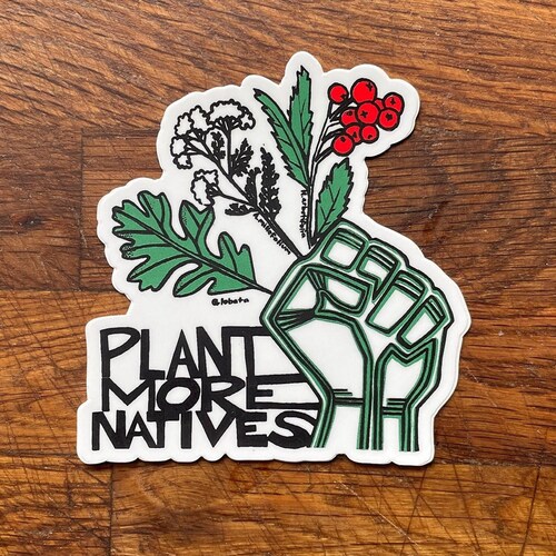 Plant Sticker Plant More Natives Vinyl Sticker Matte - Etsy