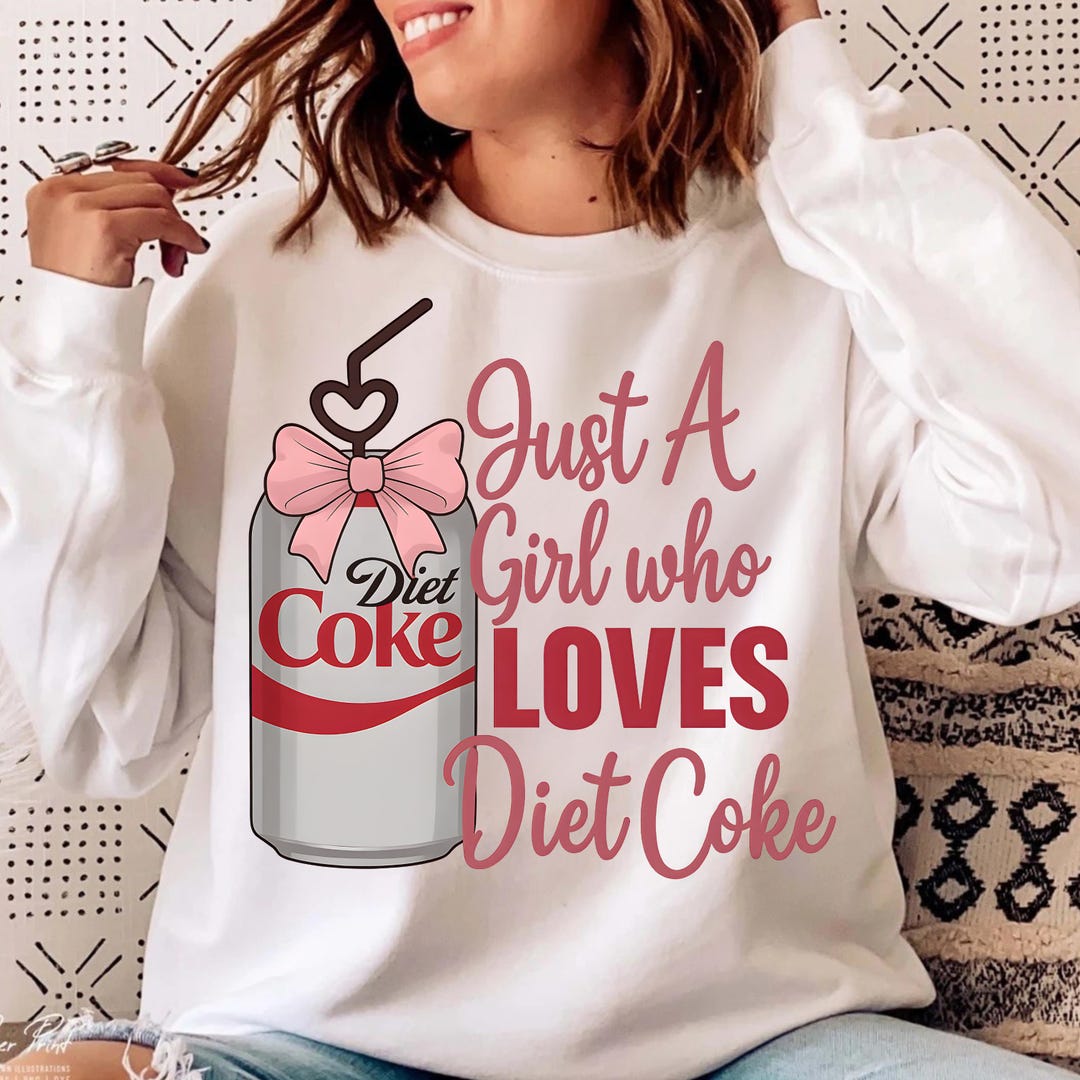 Just a Girl Who Loves Diet Coke PNG, Cute Soda Lover Sublimation, Girly ...