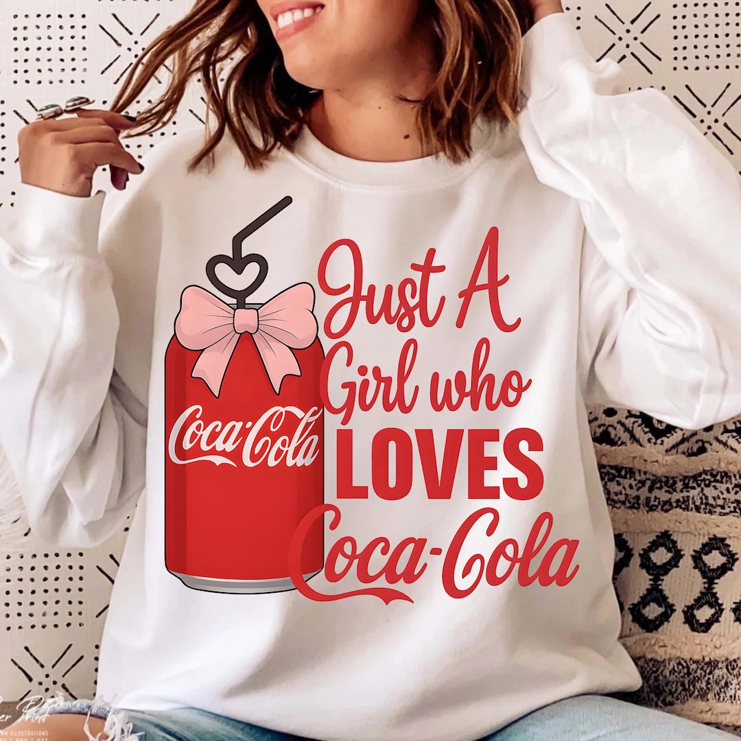 Just a Girl Who Loves Coke PNG, Cute Soda Lover Sublimation, Girly Coca ...