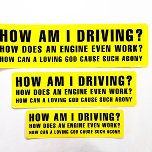 How Am I Driving Bumper Sticker or Magnet, Weather Resistant Funny ...