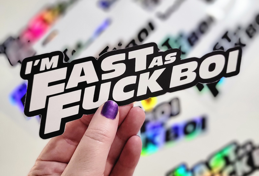 I’m Fast as Fuck Boi 7" Waterproof Bumper Sticker or Magnet - Etsy