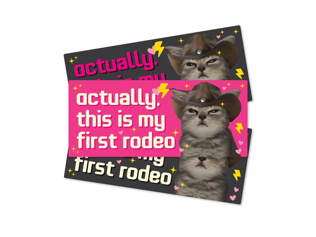 Actually This is My First Rodeo Bumper Sticker or Magnet, 7x3 Inch ...