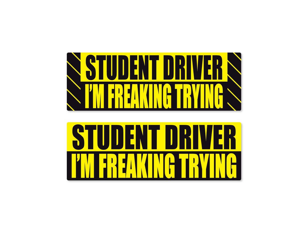 Student Driver I’m Freaking Trying 9" Waterproof Bumper Sticker – Funny ...