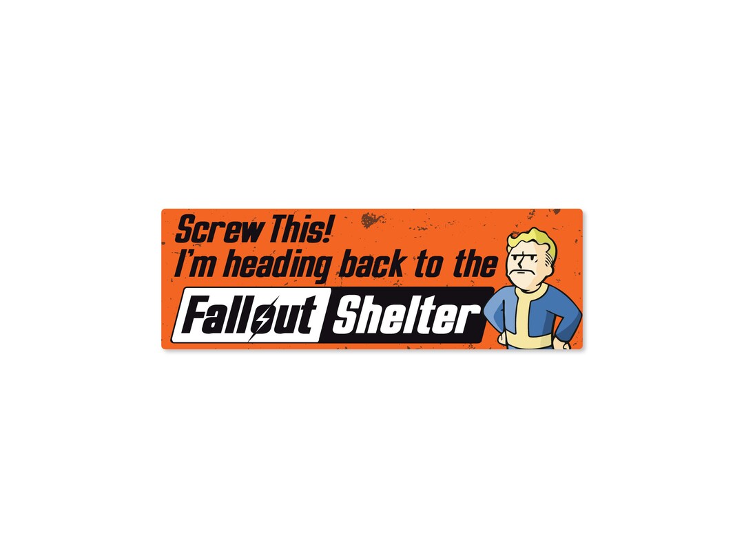 Fallout Shelter Funny Bumper Sticker 9x3 - Etsy