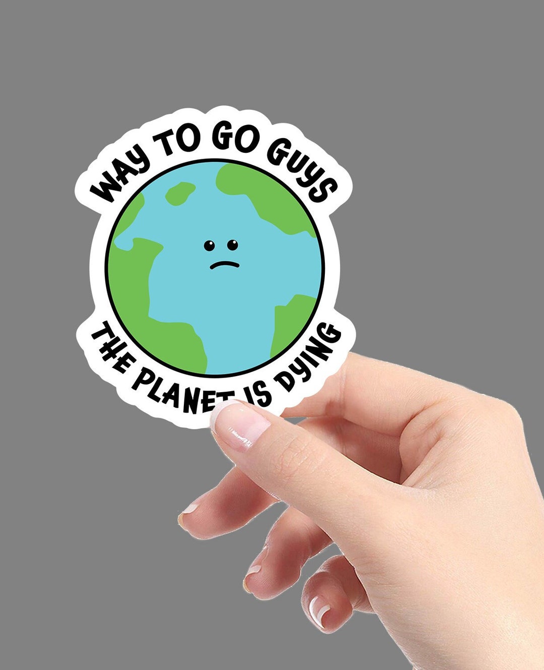 The Planet is Dying Vinyl 3 Sticker Waterproof - Etsy