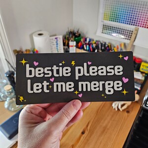 Bestie Please Let Me Merge Bumper Sticker 7x3 - Etsy
