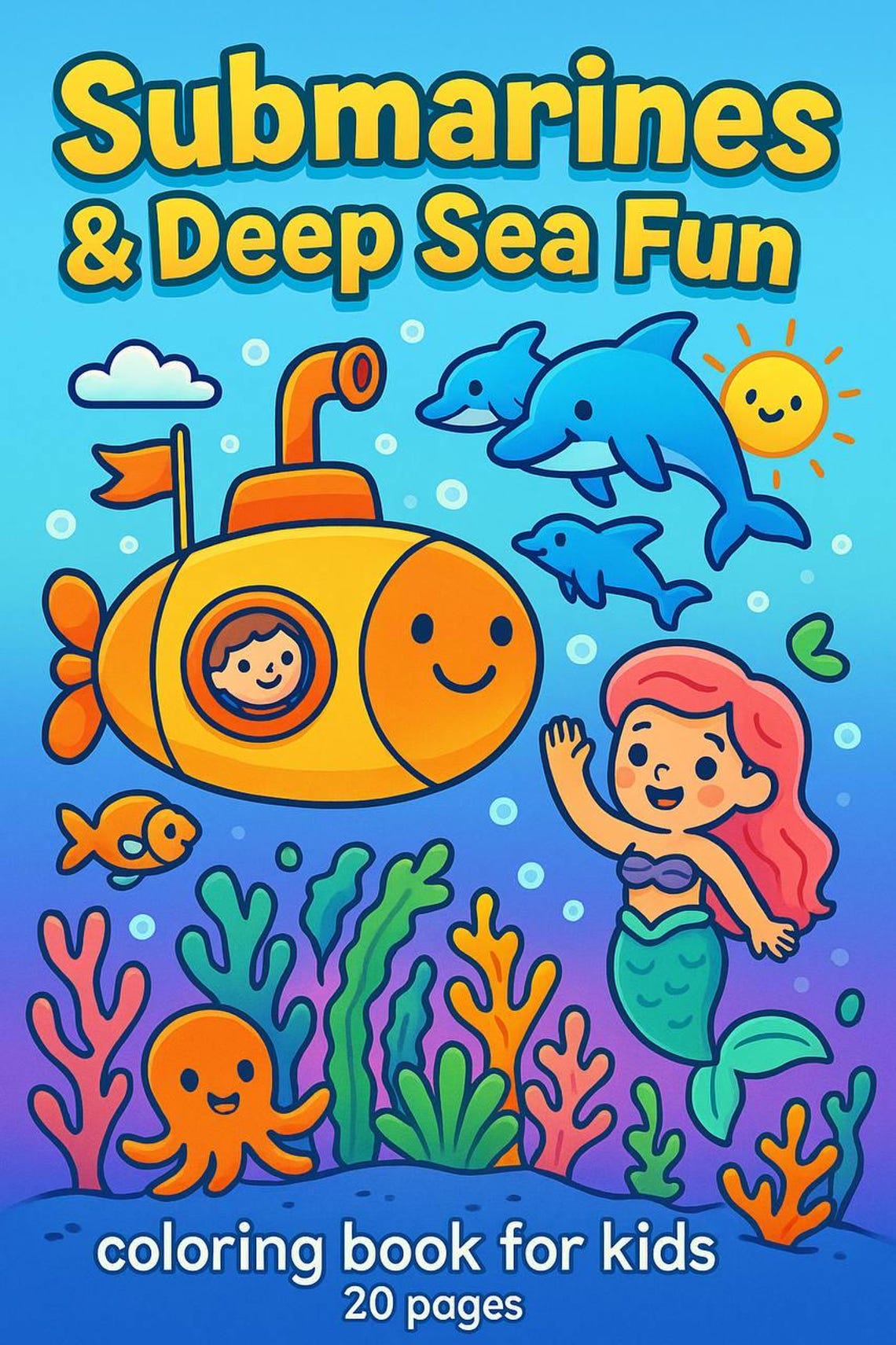 Submarines & Deep Sea Fun Coloring Book for Kids – 20 Printable Pages ...