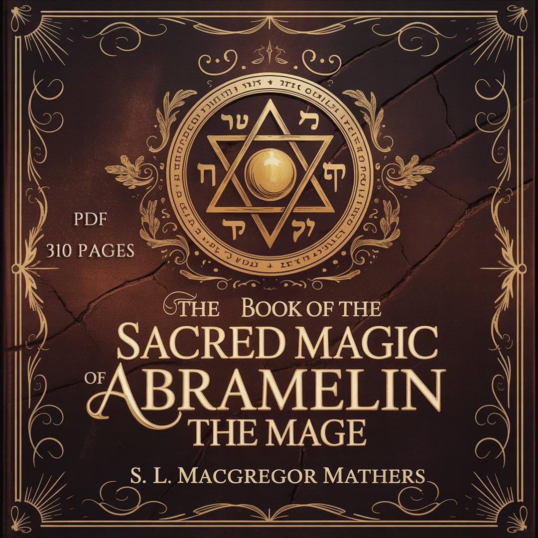 The Book of the Sacred Magic of Abramelin the Mage – Classic Ceremonial ...