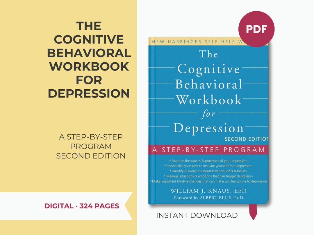 The Cognitive Behavioral Workbook for Depression: A Step-by-step ...