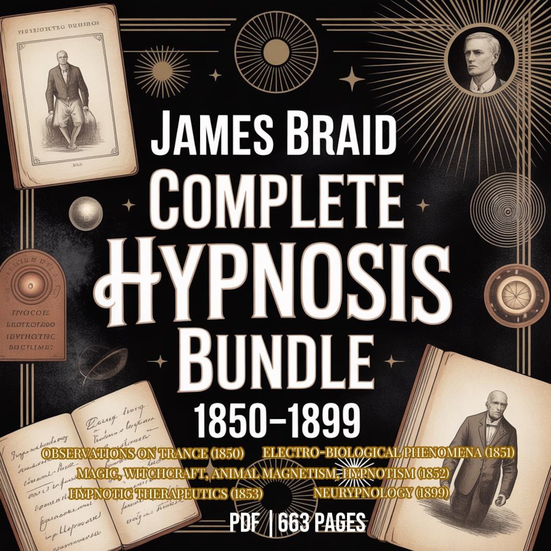 James Braid Complete Hypnosis Bundle, Trance, Hypnotism, Animal ...