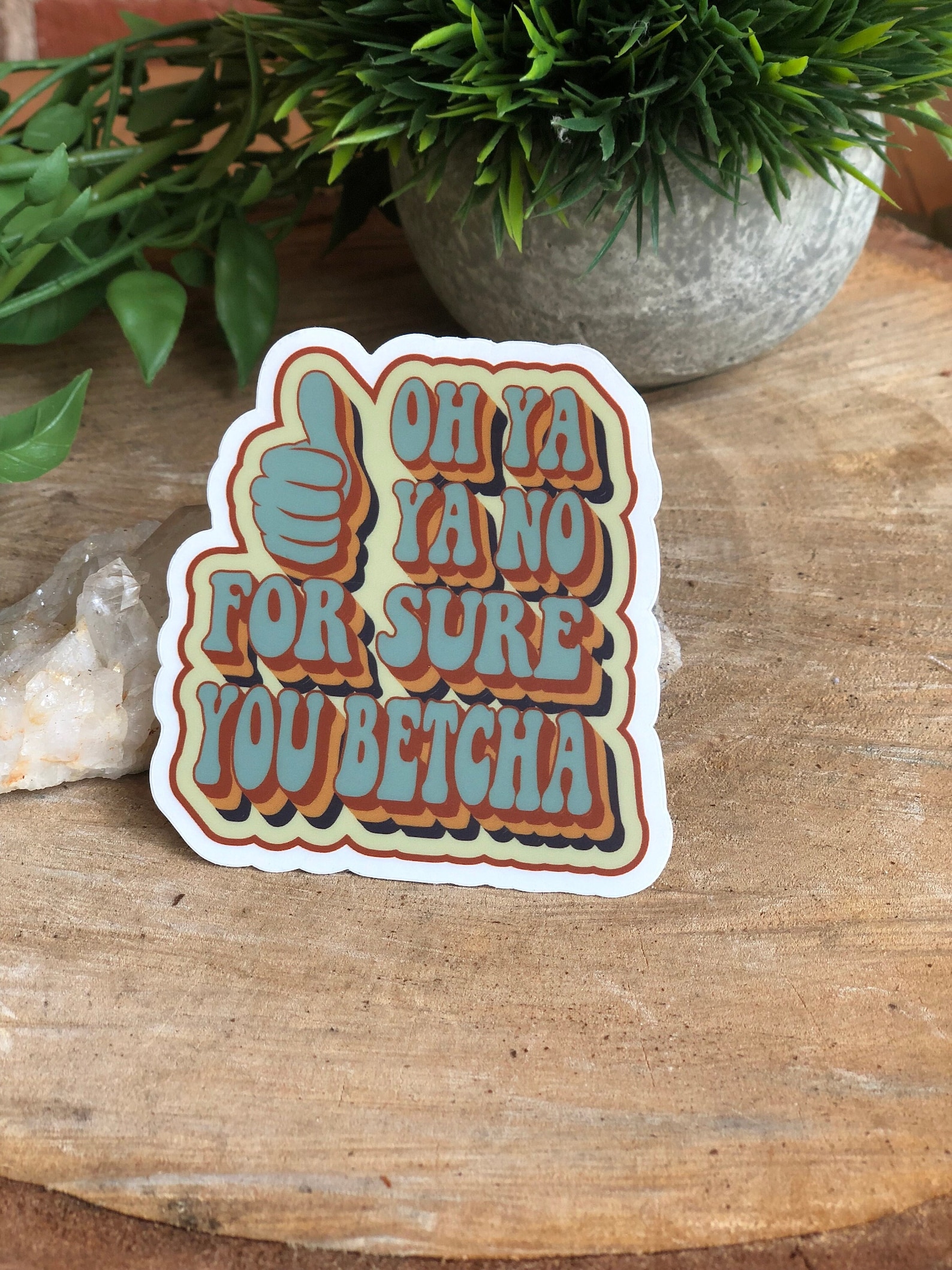 You Betcha Sticker, Midwest Slang, Midwestern Phrase, Vinyl Sticker - Etsy