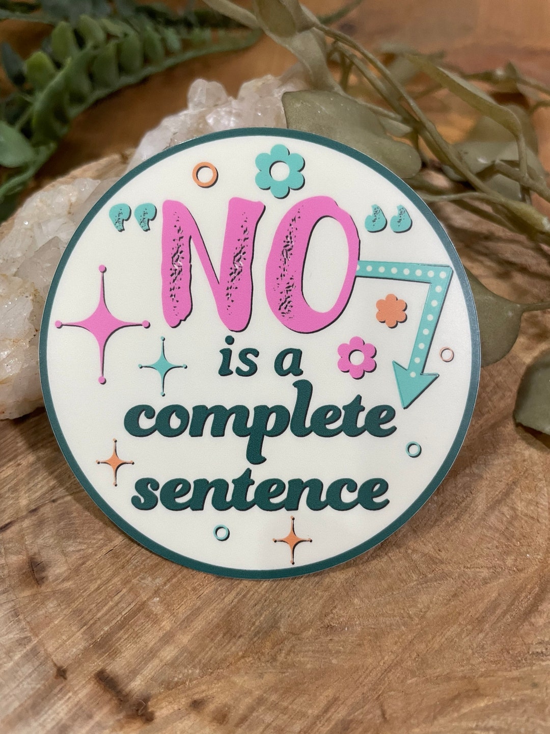 Vinyl Sticker No is a Complete Sentence - Etsy