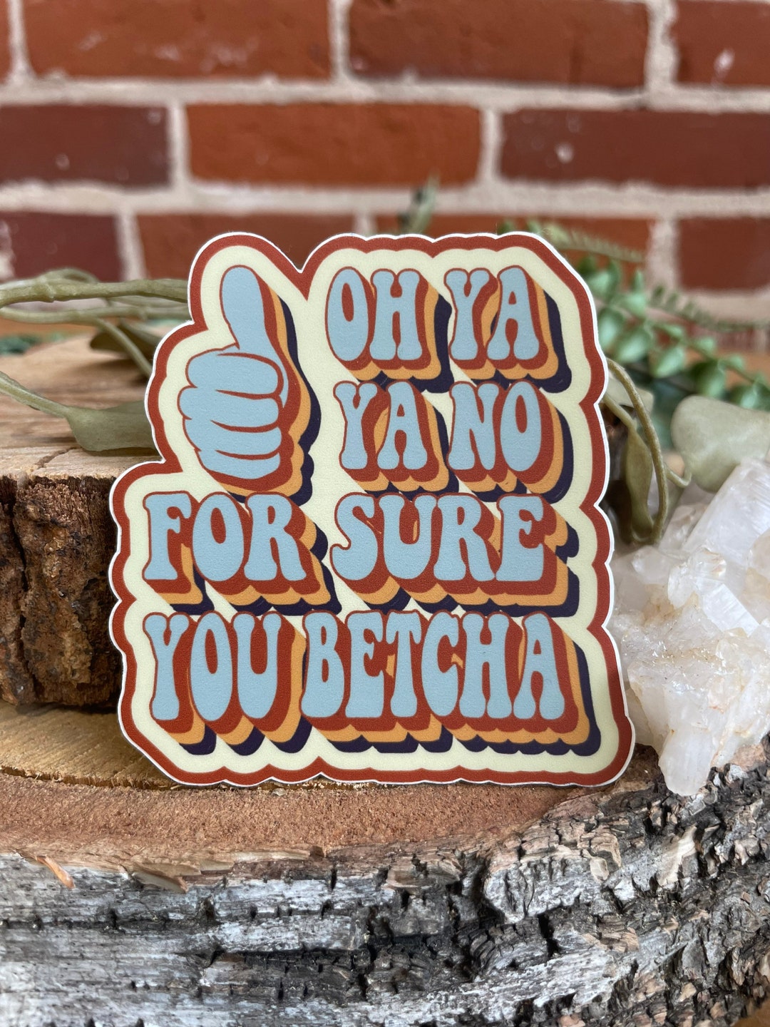 You Betcha Sticker, Midwest Slang, Midwestern Phrase, Vinyl Sticker - Etsy