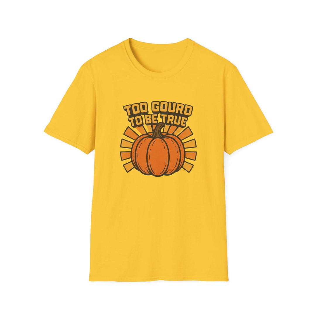 Pumpkin Season T-shirt: "too Gourd to Be True" Fall Graphic Tee - Etsy