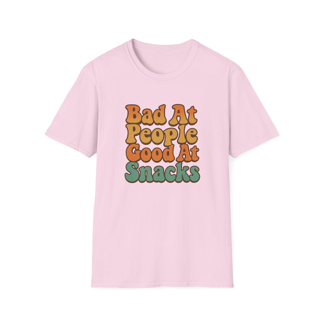 Bad at People Good at Snacks Funny Retro Sweatshirt Sarcastic Humor ...