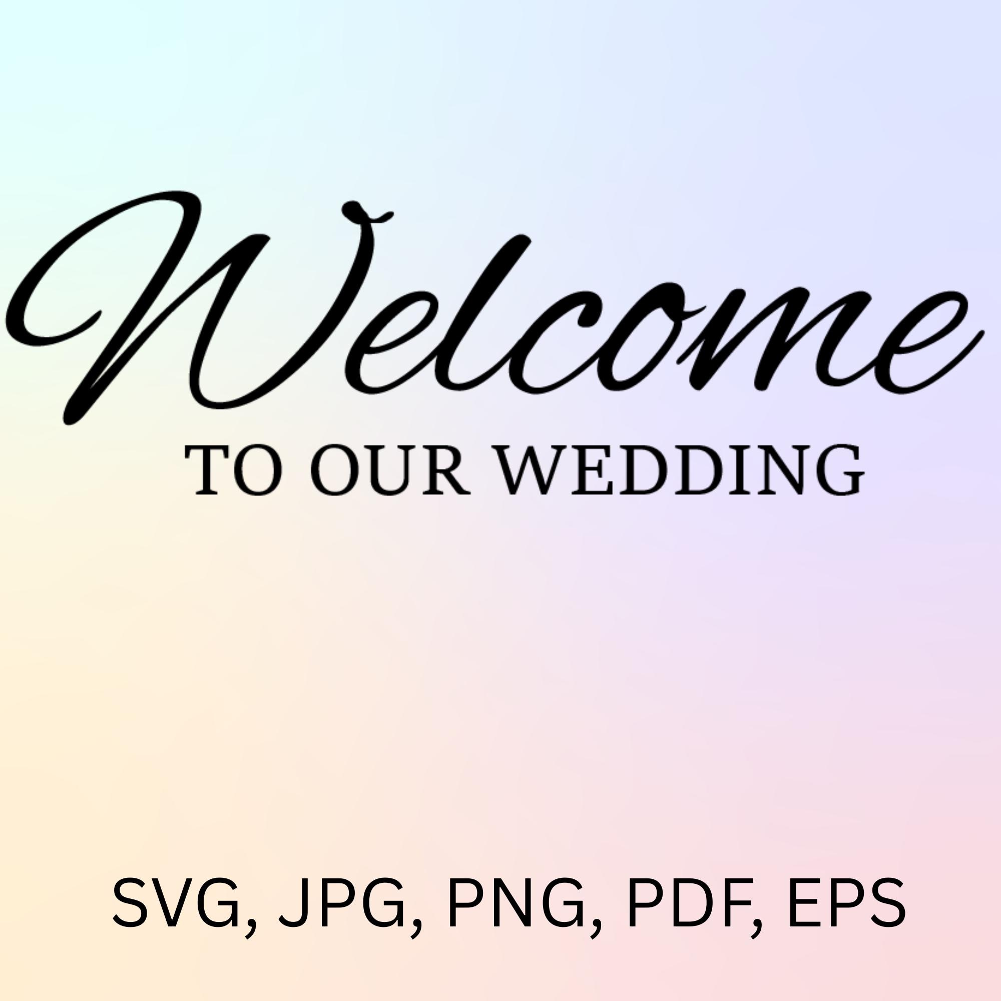 Wedding Welcome Sign SVG: Elegant DIY Printable (digital Download) - Etsy