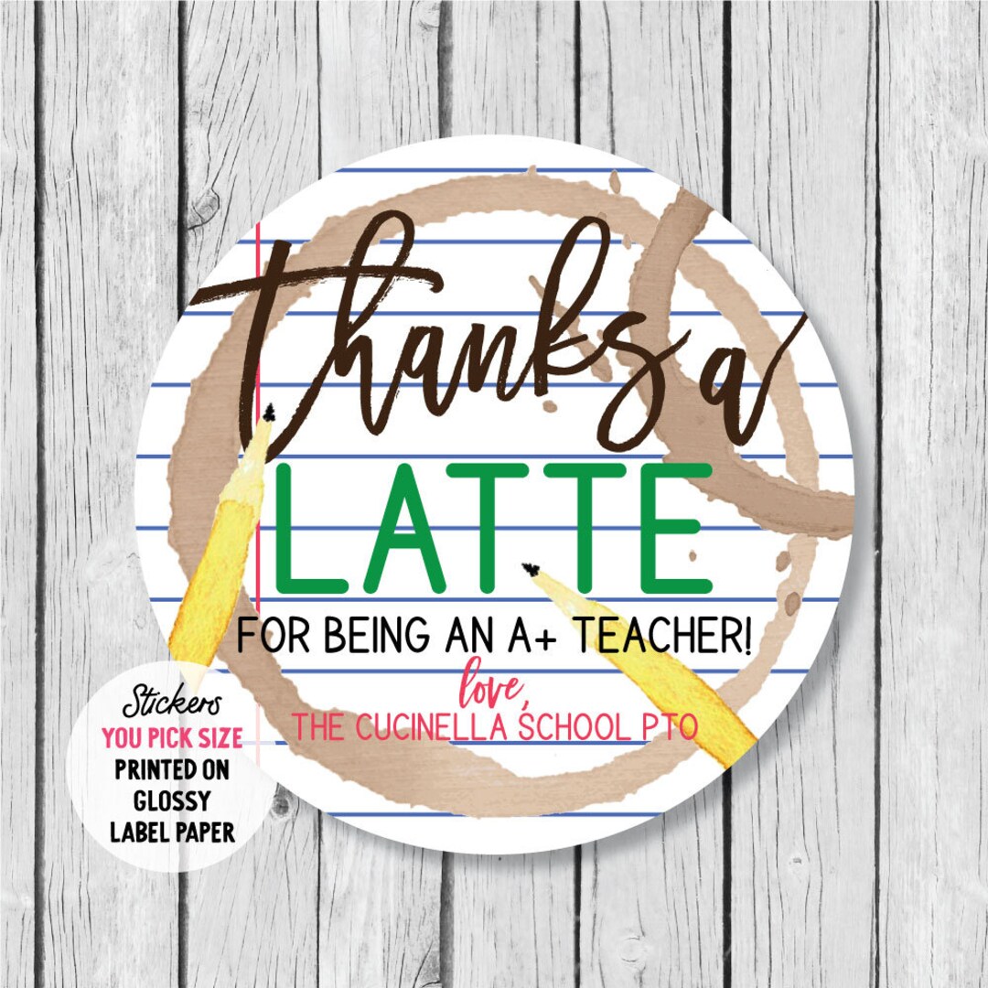 Teacher Appreciation Coffee Gift Tag Label, Thanks a Latte Teacher Gift ...