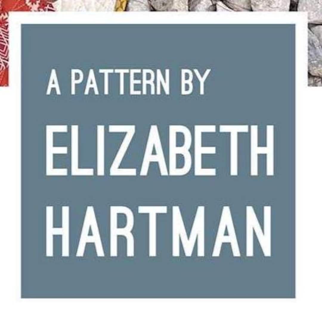 Elizabeth Hartman Quilt Patterns - Multiple Quilt Patterns Available ...