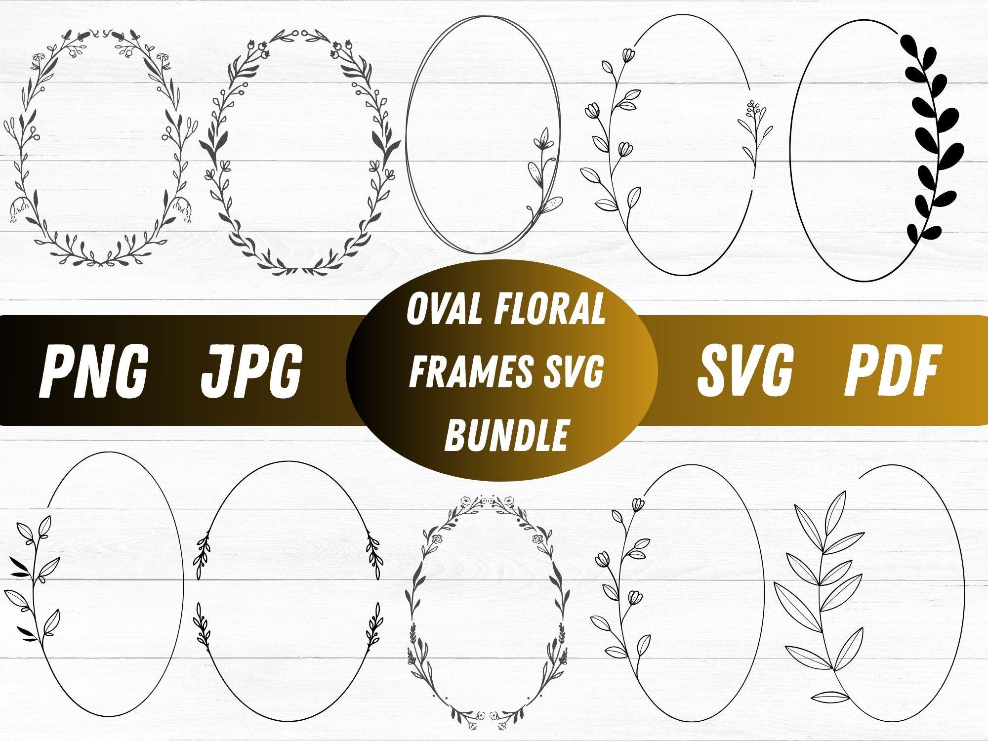 OVAL FLORAL FRAMES Svg Bundle Frame Svg Botanical Frame Png Wedding ...