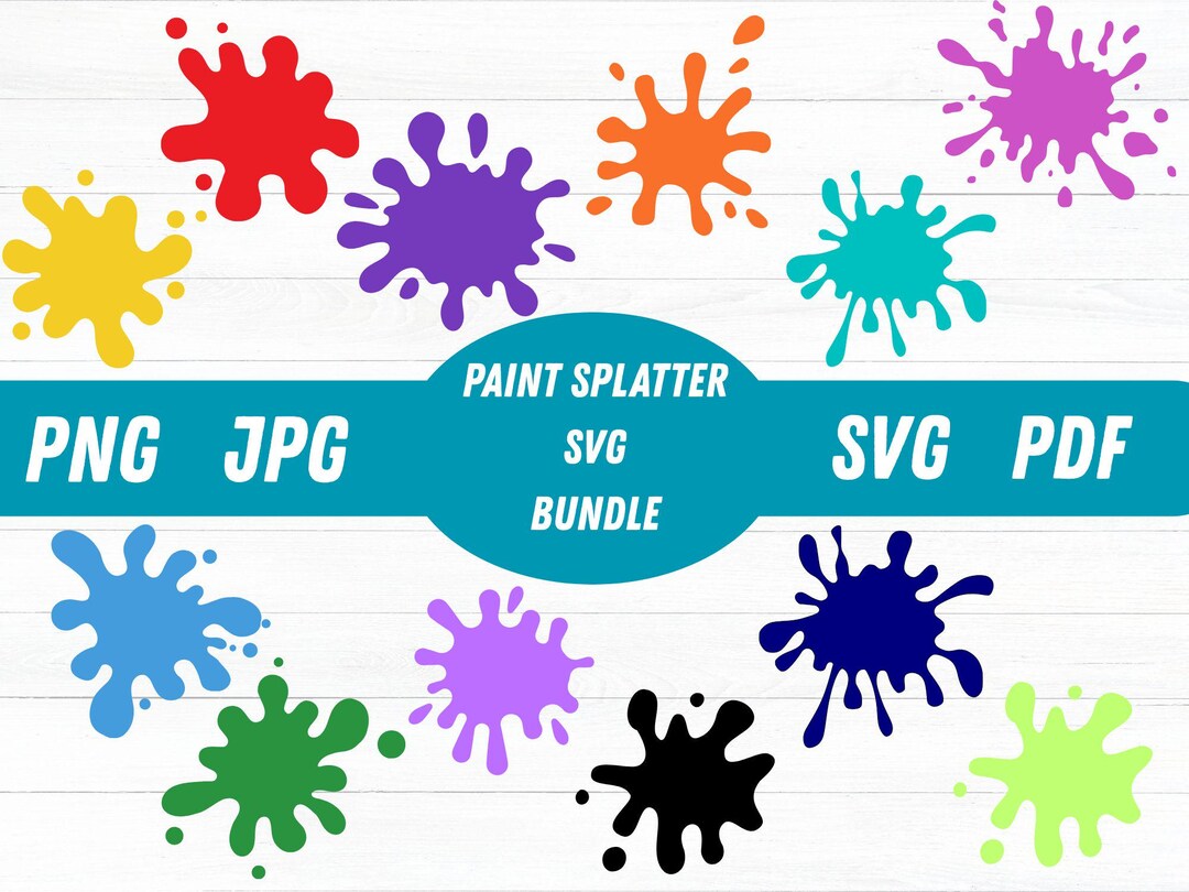 Paint Splatter SVG, Bundle, Paint Splats Svg, Paint Svg, Clipart ...