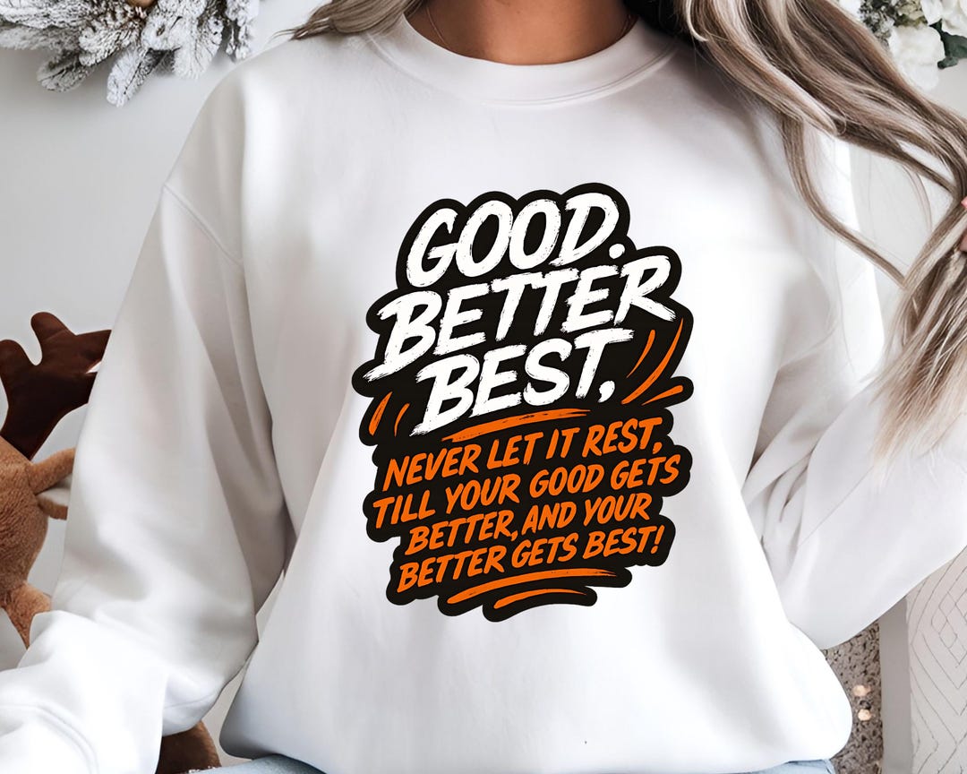Good Better Best Quote PNG - Etsy