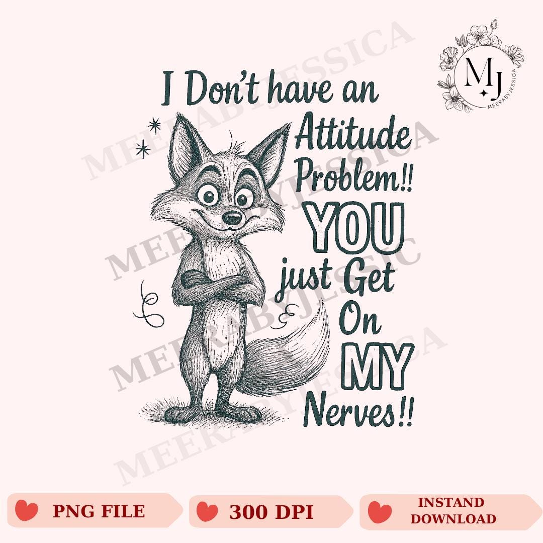 Sarcastic Fox PNG, Attitude Problem Quote Design, Funny Animal Clipart ...