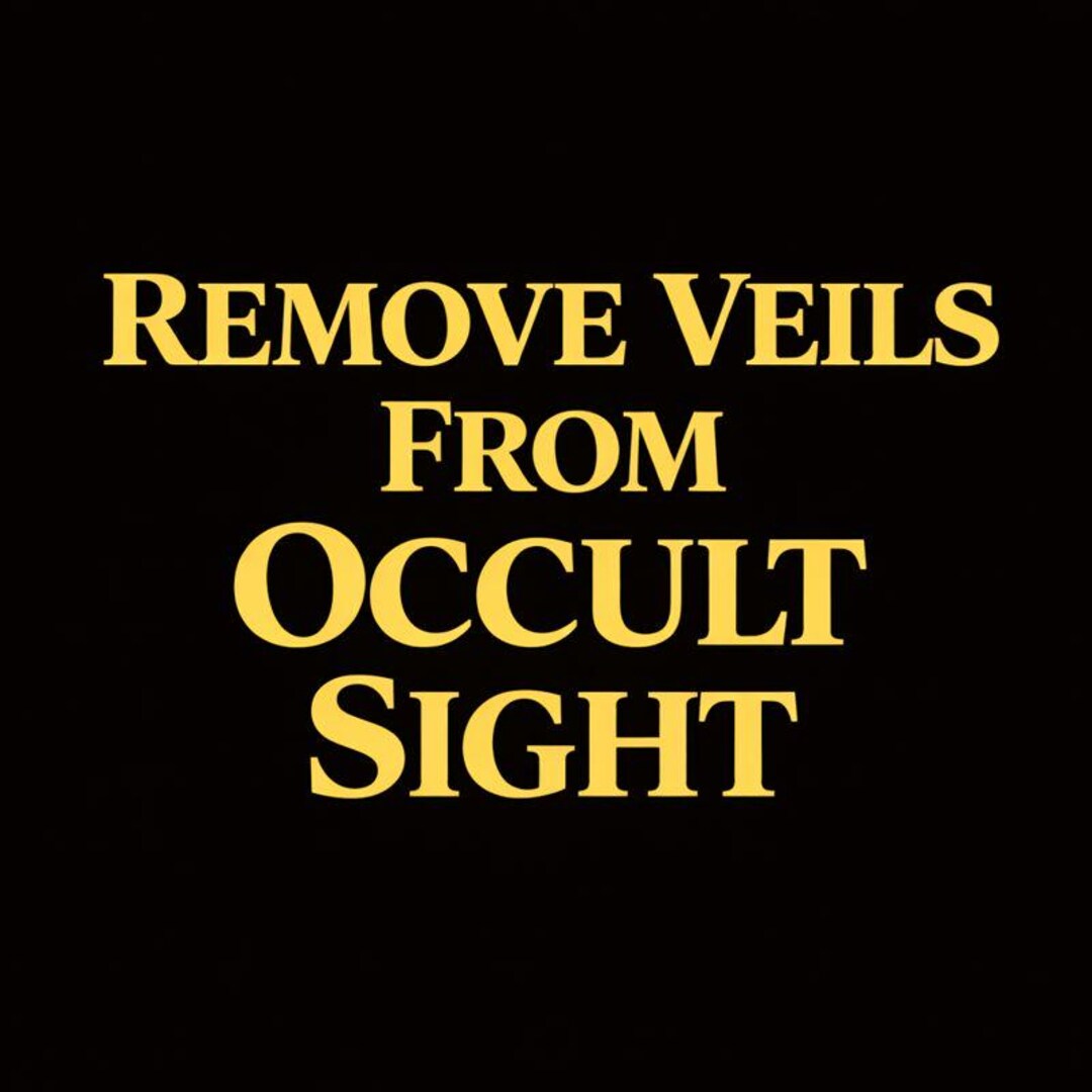 Remove Veils From Occult Sight & Perception - Black Magic - Including ...