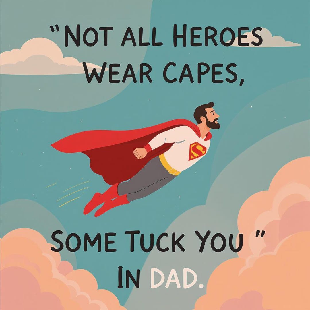 Father’s Day PNG – Not All Heroes Wear Capes | Superhero Dad Quote ...