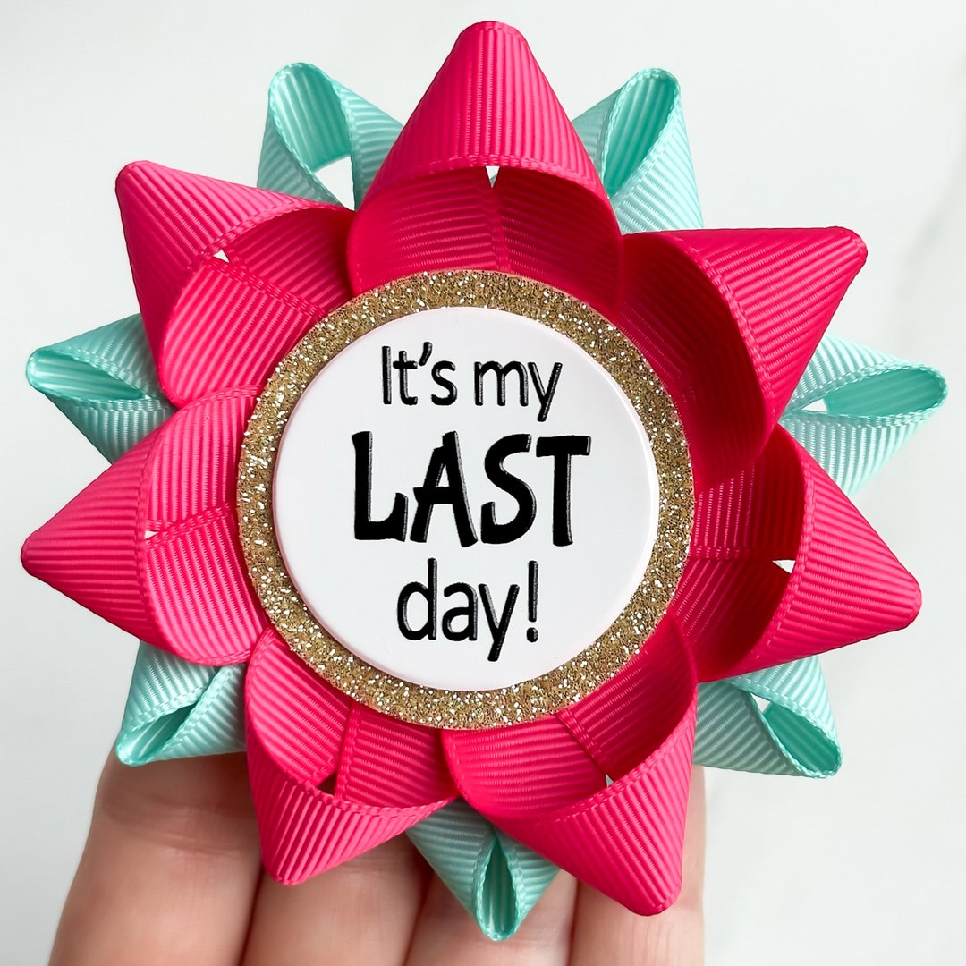 Its My Last Day Pin, Going Away Gift, Last Day on the Job Gift Idea, Retirement Pin, Last Day of ...