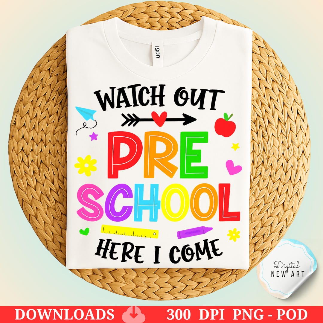 Preschool SVG File, Watch Out Preschool Here I Come Png, First Day of ...